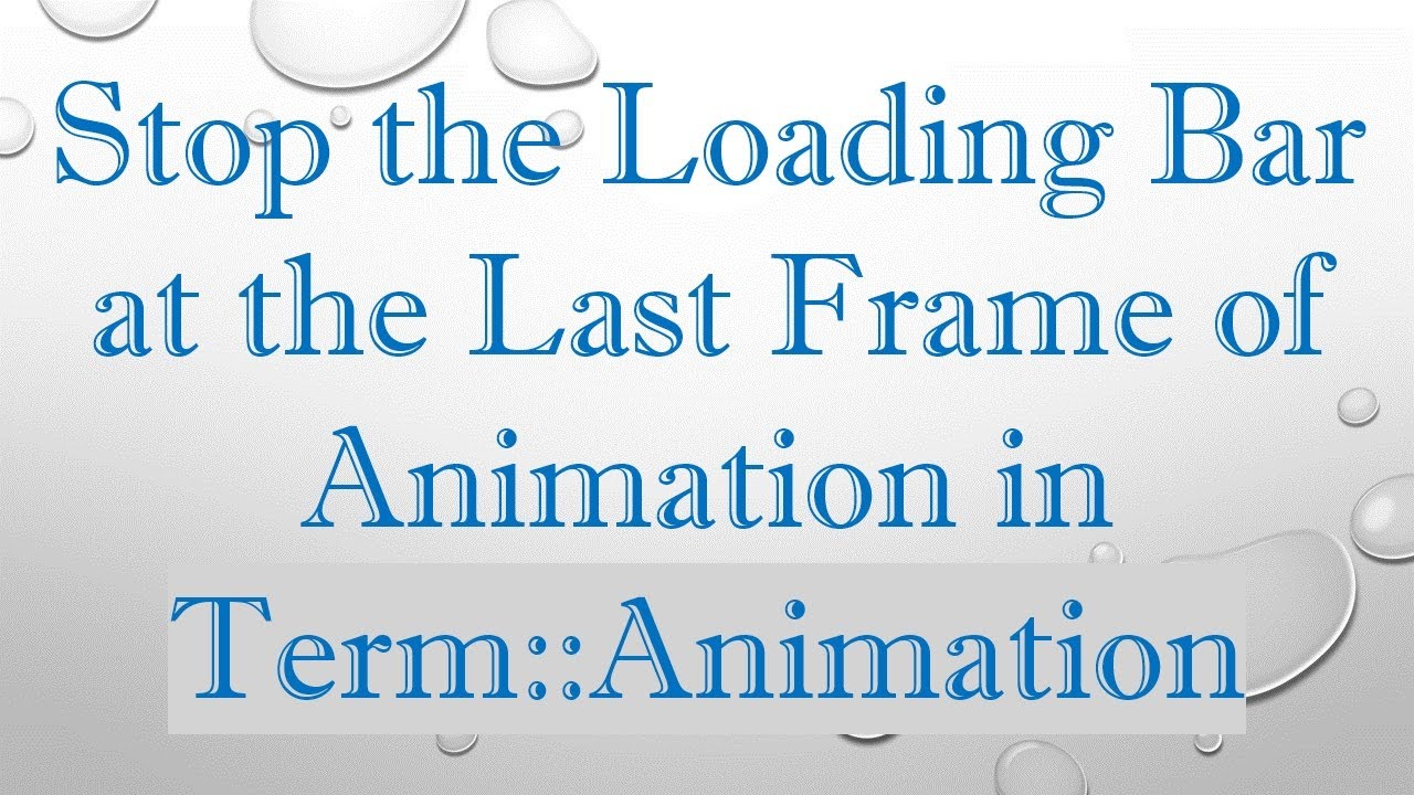 Stop the Loading Bar at the Last Frame of Animation in Term::Animation