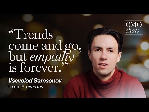 CMO Chats | Vsevolod Samsonov of Flowwow