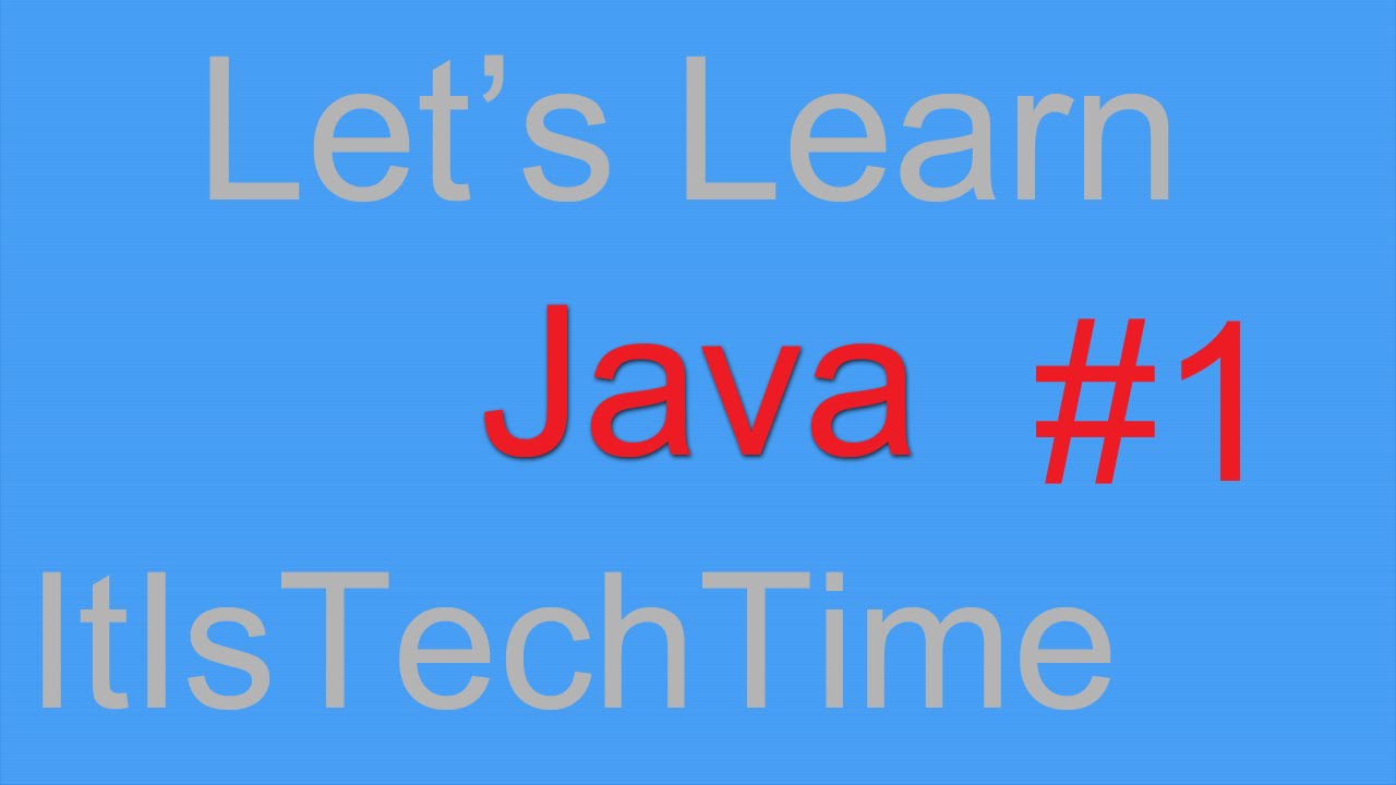 Let's Learn: Java - Episode 1 - Hello World!