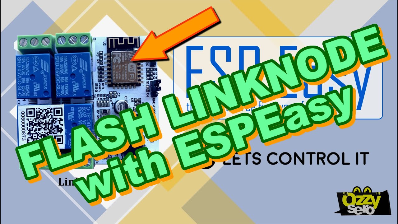 Tutorial in flashing Linknode R4 with ESPEasy Let's Control It - OZZYSERO