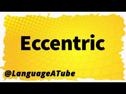 Eccentric Pronunciation ⚡️ How To Pronounce Eccentric!