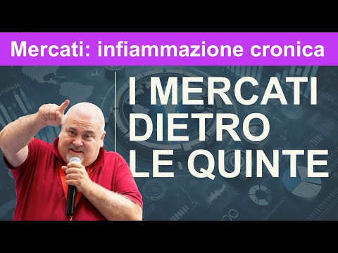 MERCATI: INFIAMMAZIONE CRONICA