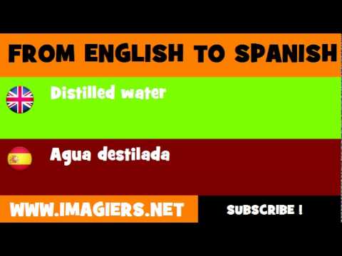 FROM ENGLISH TO SPANISH = Distilled water