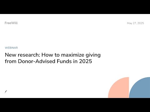 Webinar: New research: How to maximize giving from Donor-Advised Funds in 2025