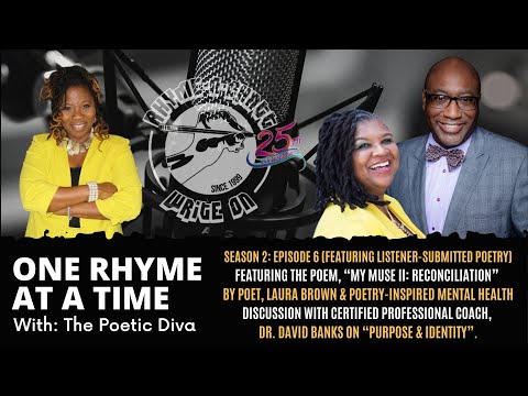One Rhyme At A Time -PURPOSE & IDENTITY -SPECIAL REBROADCAST-with listener-submitted poetry readings