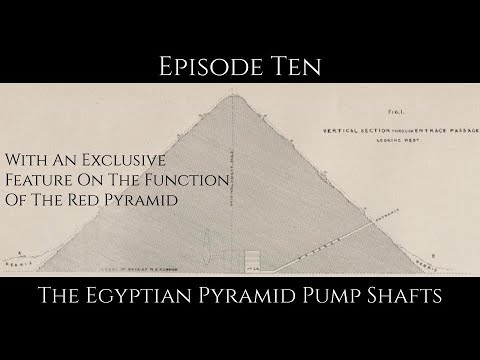 Episode Ten: The Egyptian Pyramid Pump Shafts