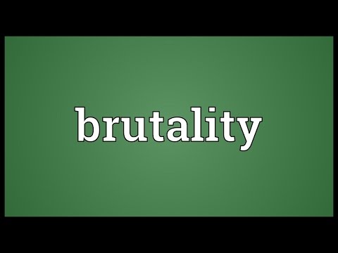 Brutality Meaning