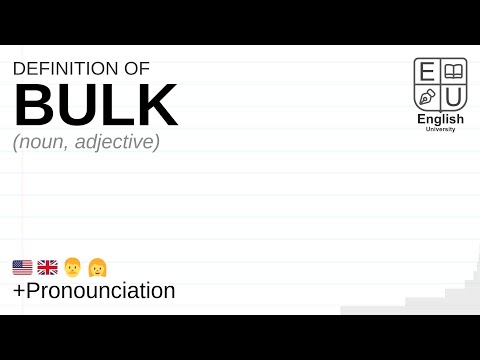 BULK meaning, definition & pronunciation | What is BULK? | How to say BULK