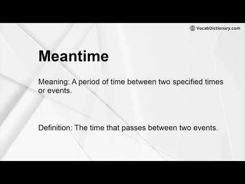 Meantime Meaning