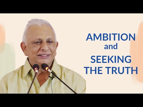 Ambition & Seeking the Truth | Sri M