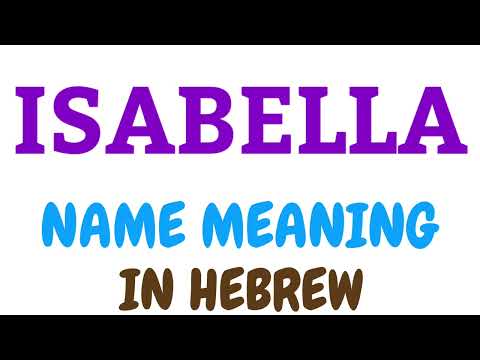 ISABELLA Meaning In Hebrew | ISABELLA meaning in English | ISABELLA name meaning In Hebrew