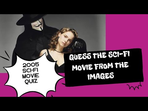 Can you guess these iconic 2005 sci-fi movies? Take the ultimate image quiz!