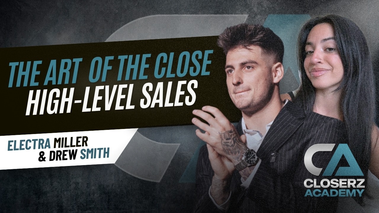 The Art of the Close High - Level Sales | Closerz Academy