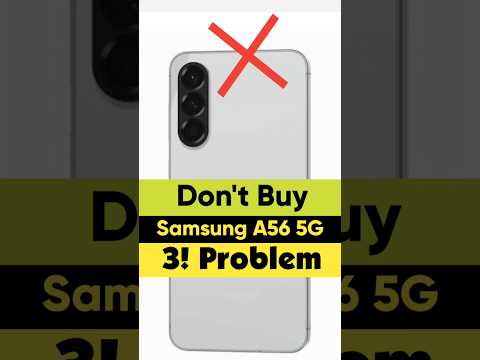 ❌️ Don't Buy Samsung Galaxy A56 5G : 3! Biggest Problem