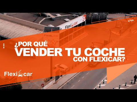 🚘 ¿Por qué vender tu coche con FLEXICAR? 🚘 Con los mejores precios de tasación 📌 Blog Vender coche