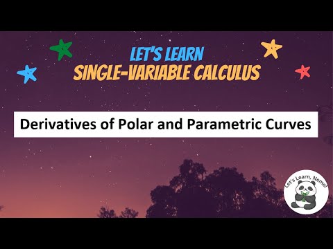 (SC15) Derivatives of Polar and Parametric Curves