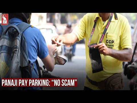 PANAJI PAY PARKING: “NO SCAM”