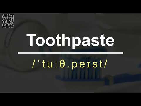 How to pronounce the word "Toothpaste"