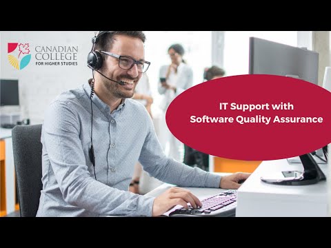 IT Support with Software Quality Assurance - Canadian College for Higher Studies