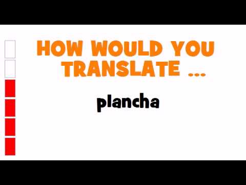 SPANISH TRANSLATION QUIZ = plancha