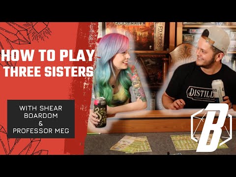 How to Play Three Sisters with @Shear Boardom Table Talk & @ProfessorMeg