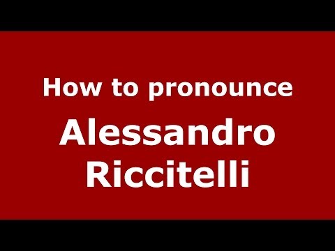 How to pronounce Alessandro Riccitelli (Italian/Italy) - PronounceNames.com