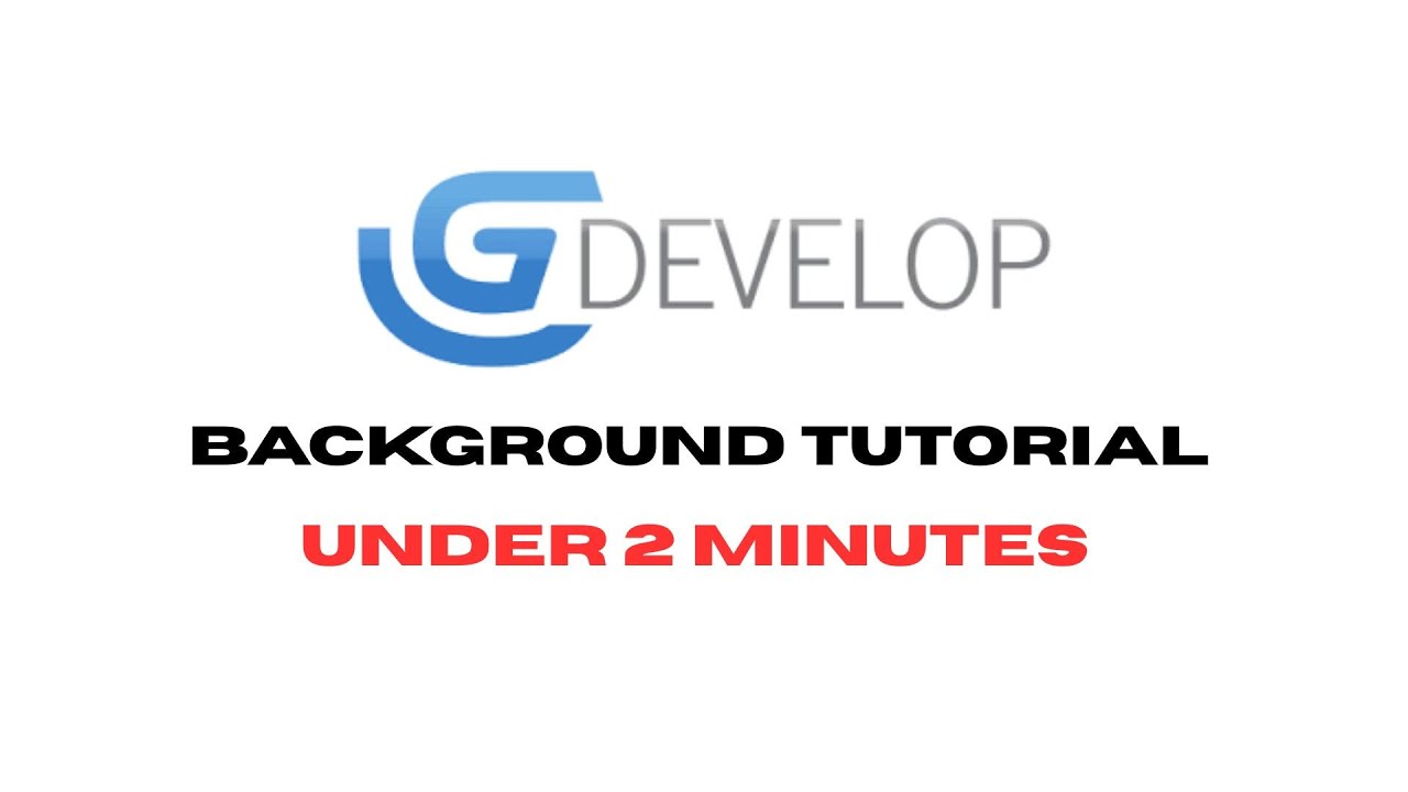 GDevelop Background Tutorial Under 2 Minutes