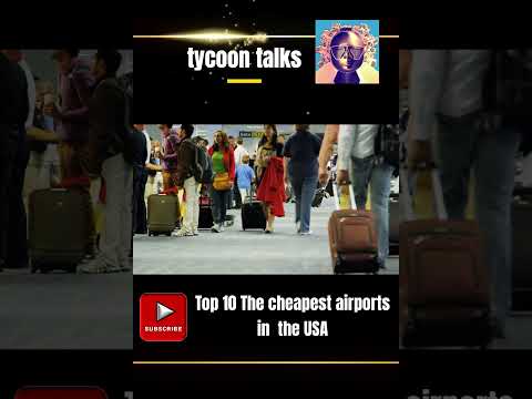 Top 10 The cheapest airports in the USA