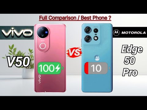 Vivo V50 VS Motorola Edge 50 Pro | 5G phone best Camera? #vs