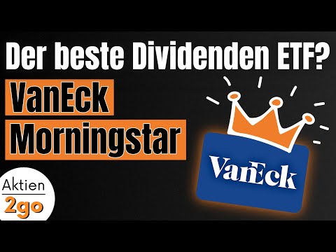 Der beste Dividenden-ETF: VanEck Morningstar Developed Markets Dividend Leaders UCITS ETF