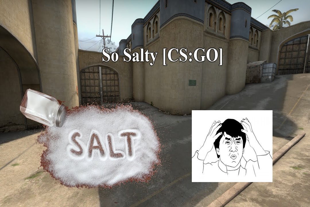 So Salty [CS:GO]
