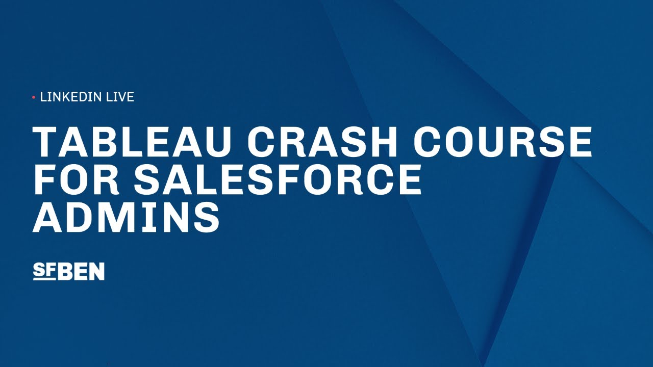 Tableau Crash Course for Salesforce Admins