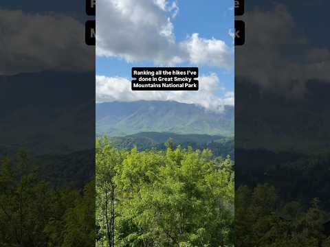 Ranking 10 Hikes In Great Smoky Mountains National Park