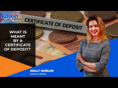 WHAT IS MEANT BY A CERTIFICATE OF DEPOSIT ?