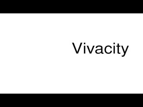 How to pronounce Vivacity