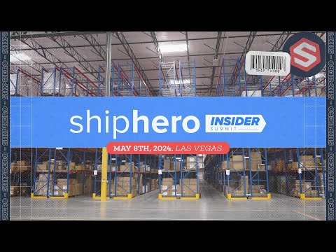 ShipHero Insider Summit | Las Vegas, May 2024