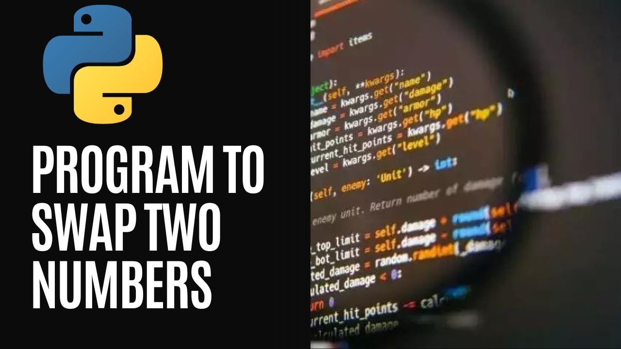 Python program to Swap Two Numbers | Easy Python Tutorial