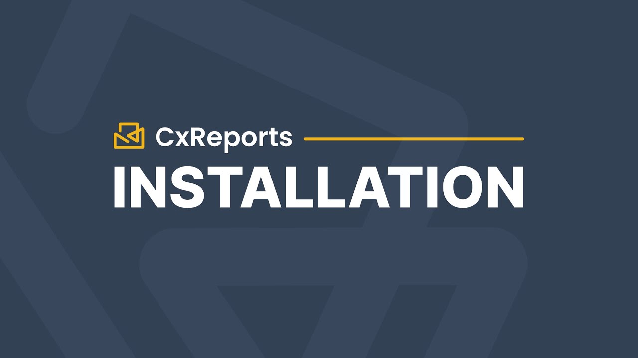 CxReports | Installation & Setup