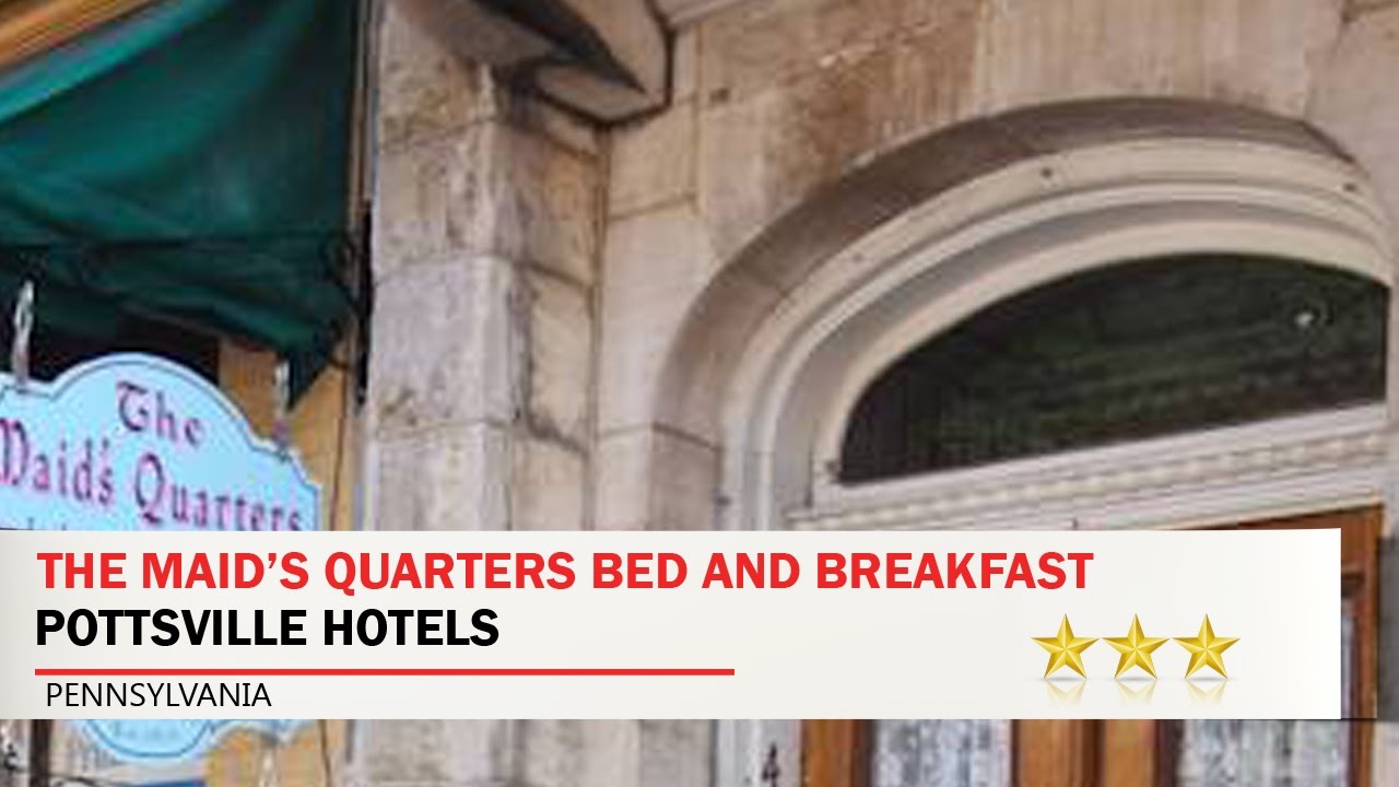 The Maid's Quarters Bed and Breakfast - Pottsville Hotels, Pennsylvania