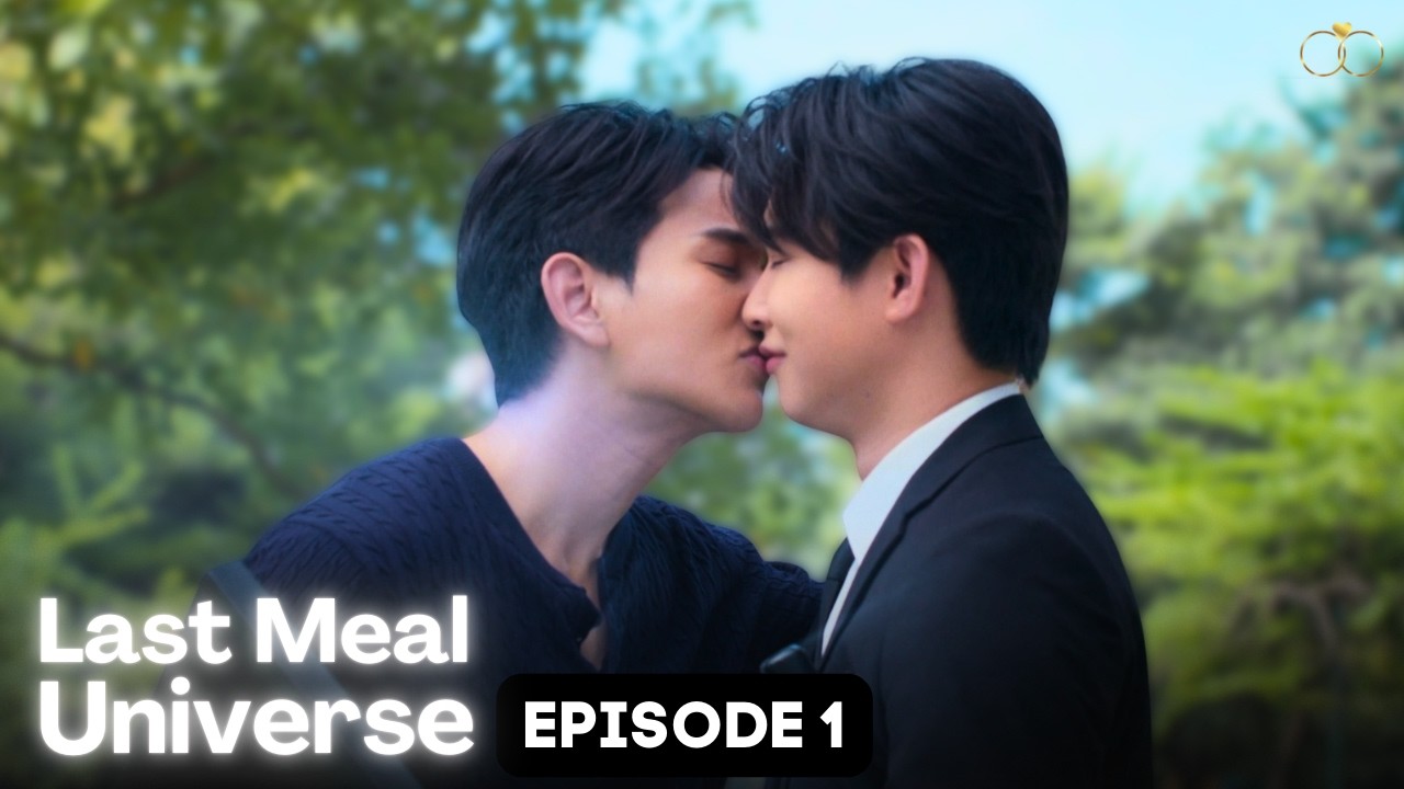 Last Meal Universe Episode 1 (SUBT) Thai Boy Love Series