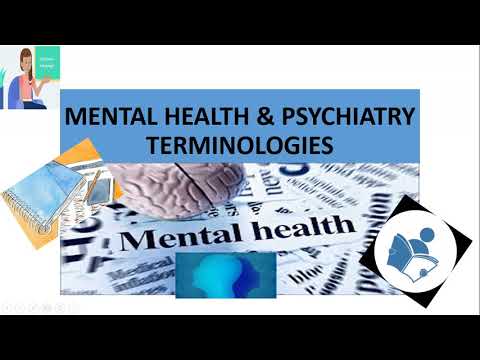 MENTAL HEALTH AND PSYCHIATRY TERMINOLOGIES