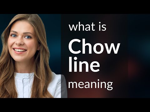 Chow line | what is CHOW LINE definition