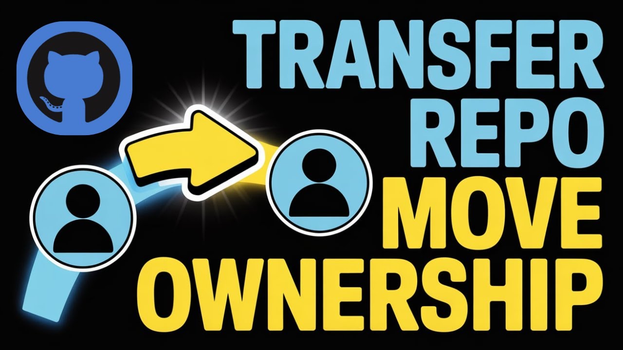 How to Transfer Repository Ownership in GitHub | Step-by-Step Repo Transfer Tutorial