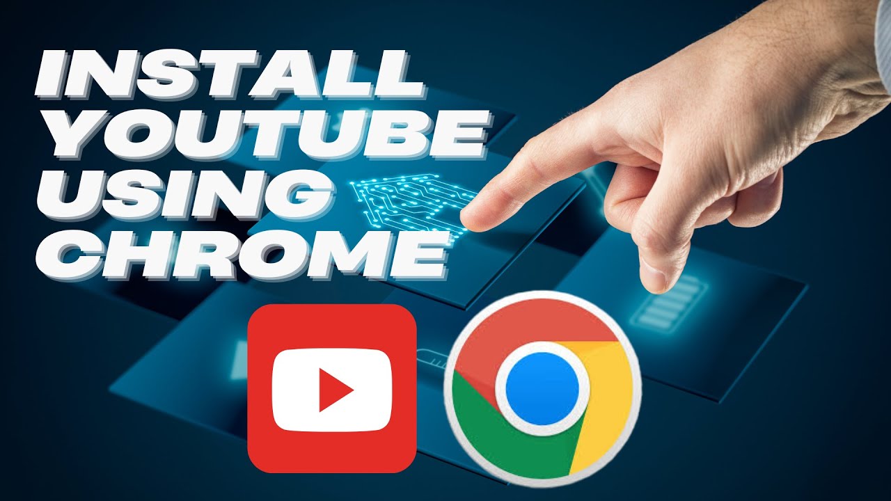 How to Install YouTube on Windows 11 Using Google Chrome (2025)