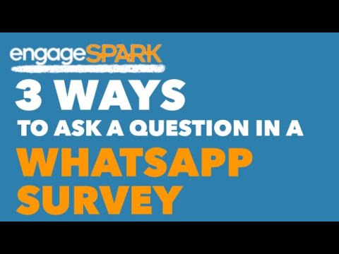engageSPARK - 3 ways to ask a question in a Whatsapp survey