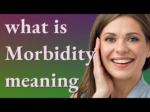 Morbidity | meaning of Morbidity