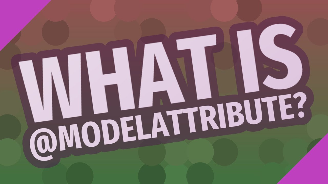 What is @ModelAttribute?