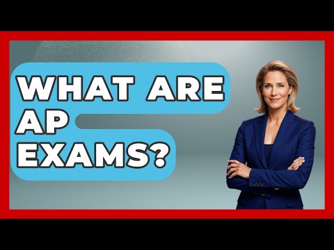 What Are AP Exams? - High School Toolkit