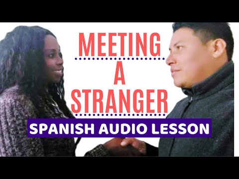 SPANISH CONVERSATION FOR BEGINNERS: Meeting a Stranger