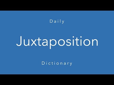 Juxtaposition (Daily Dictionary)